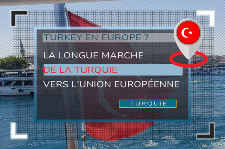 La longue marche de la Turquie vers l'Union européenne